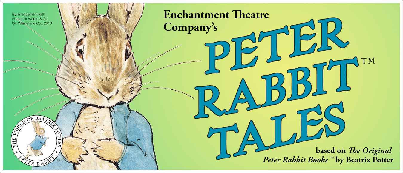 Peter Rabbit™ Tales - Enchantment Theatre Company